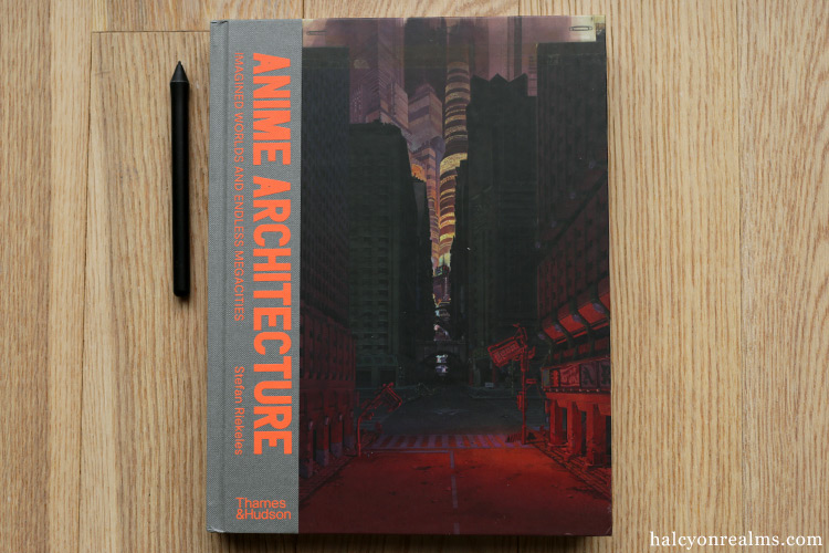 Anime Architecture : Imagined Worlds and Endless Megacities Book Review ...