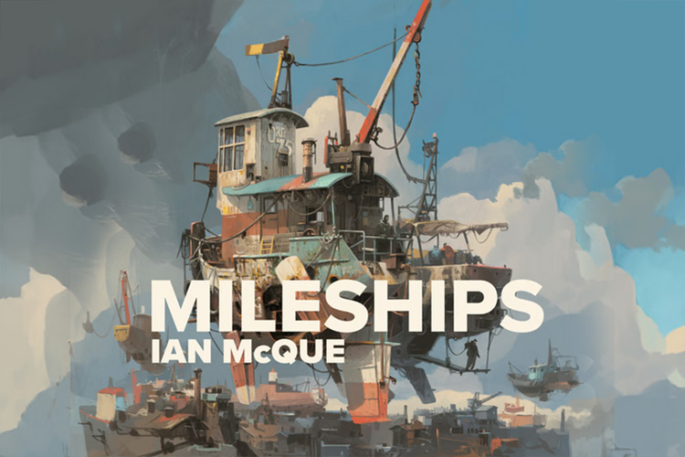 MILESHIPS - A Narrative Art Book Ian McQue - Halcyon Realms - Art Book ...